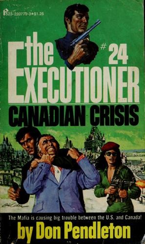 The Executioner: Canadian Crisis Don Pendleton | eBay