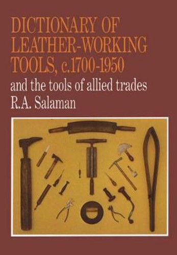 Dictionary of Leather-Working Tools, c.1700-1950 and the Tools of ...