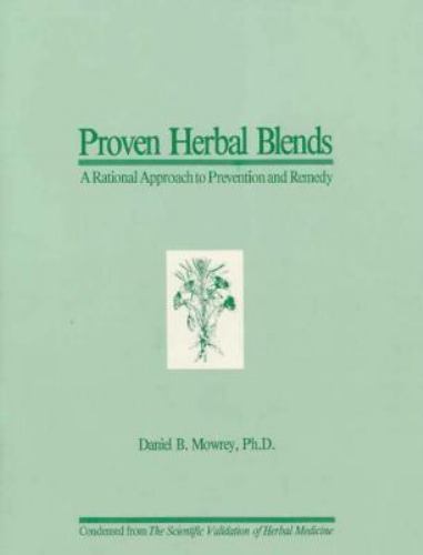 Proven Herbal Blends by Daniel B. Mowrey (1990, Trade Paperback) for ...