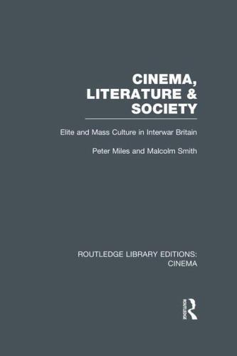 Routledge Library Editions: Cinema Ser.: Cinema, Literature and Society ...