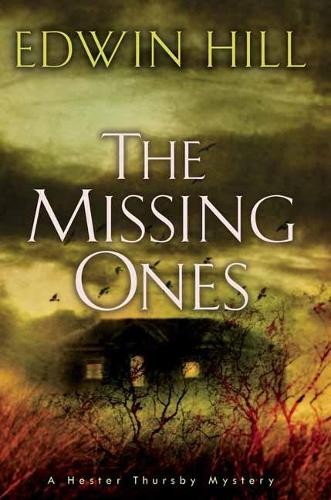 Edwin Hill The Missing Ones (Relié) Hester Thursby Mystery ...
