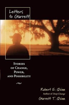 Letters to Garrett: Stories of Change, Power and Possibility by Robert E. Quinn 9780787961152| eBay