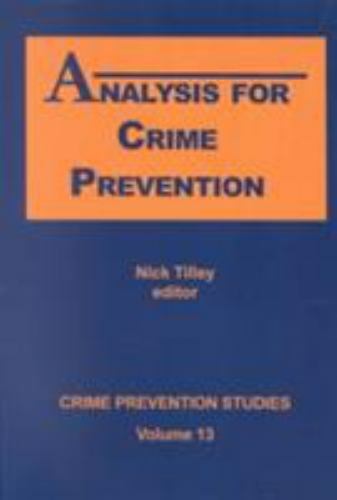 Crime Prevention Studies: Analysis for Crime Prevention by Nick Tilley ...