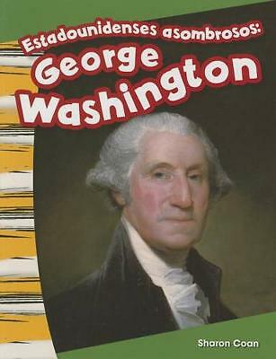 Estadounidenses asombrosos: George Washington (Amazing Americans ...