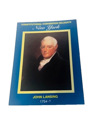 Delegate Card Constitutional Convention 1787 Politics John Lansing New ...