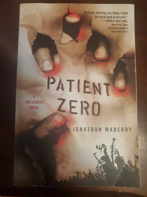 Joe Ledger Ser.: Patient Zero : A Joe Ledger Novel by Jonathan Maberry ...