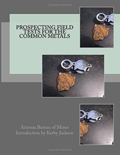 Prospecting Field Tests For The Common Metals, Mines, Jackson ...