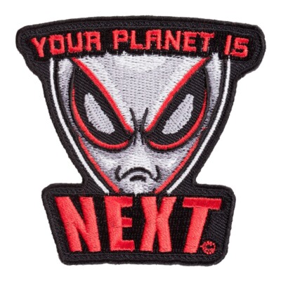 Your Planet Is Next Angry Alien Patch, Sci-Fi Alien Patches | eBay