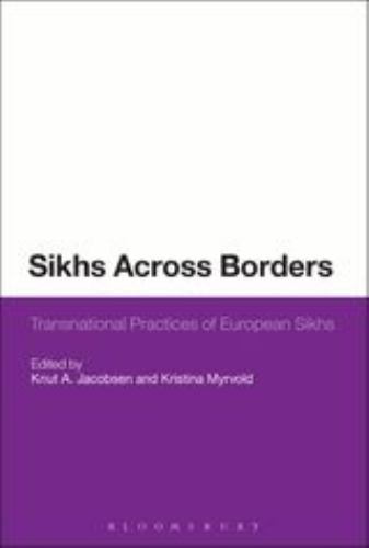 Sikhs Across Borders : Transnational Practices of European Sikhs ...