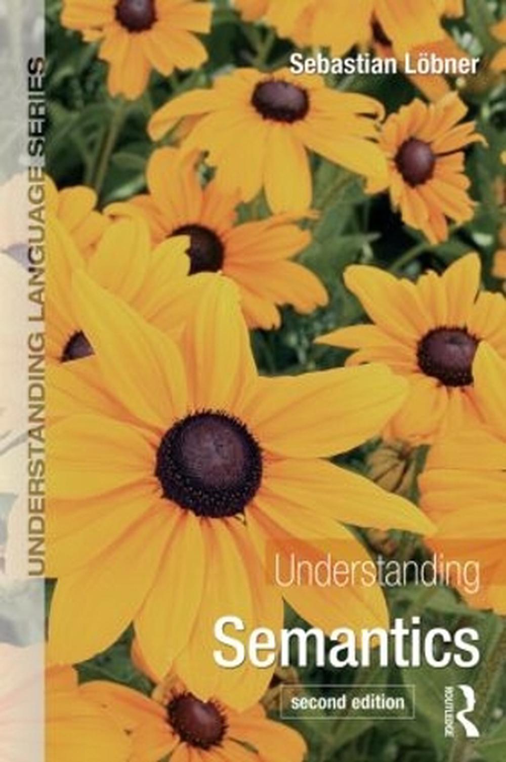 Understanding Semantics 2nd Edition by Sebastian Loebner (English) Paperback Boo | eBay