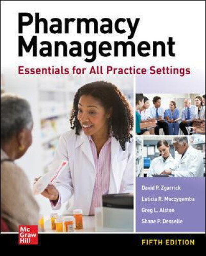 Pharmacy Management: Essentials for All Practice Settings, Fifth ...