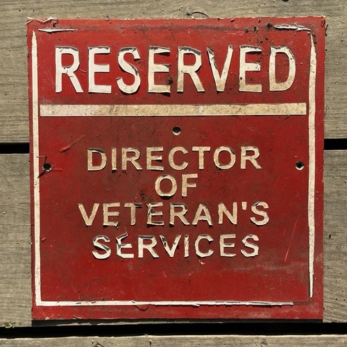 Vintage RESERVED DIRECTOR OF VETERAN’S SERVICES Parking Sign Maine | eBay