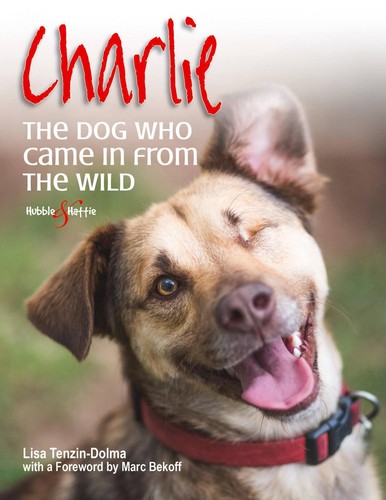 Lisa Tenzin-Dolma | Charlie: the Dog Who Came in from the Wild ...