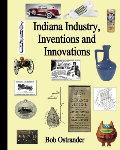 Indiana Industry, Inventions and Innovation 9781537480015 Fast Free ...