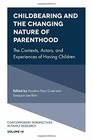Childbearing and the Changing Nature of Parenth, Costa, Blair.. | eBay