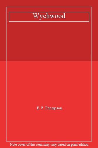 Wychwood By E. V. Thompson. 9780333469385 | eBay