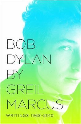 Bob Dylan by Greil Marcus by Marcus, Greil 9781610391993 | eBay