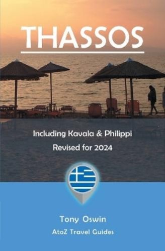 Tony Oswin A to Z Guide to Thassos 2024, including Kavala and Philippi ...