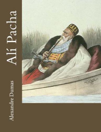 Alí Pacha by Alexandre. Dumas (2016, Trade Paperback) for sale online ...