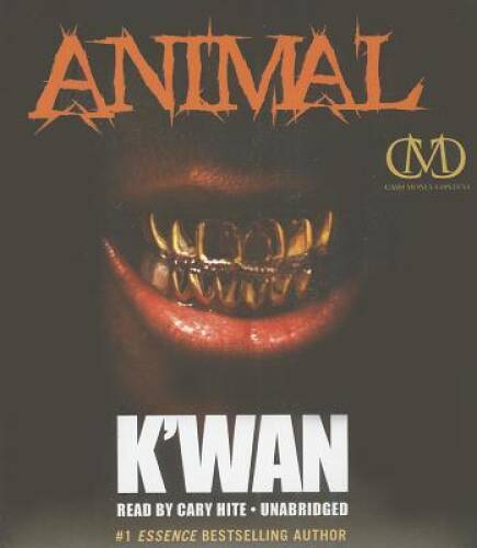 Animal (The Animal series, Book 1) (Hood Rat Novels) - Audio CD By Kwan ...