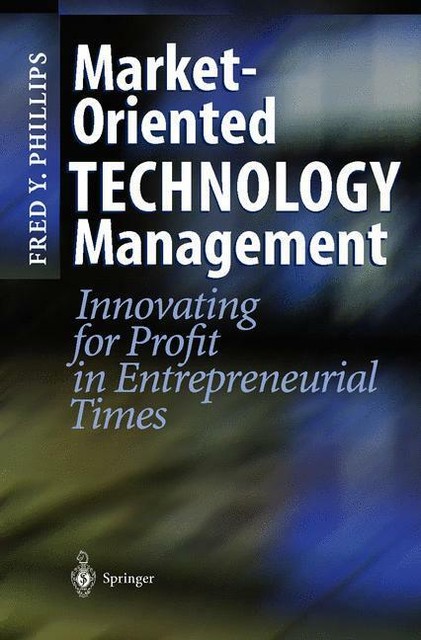 Market-Oriented Technology Management von Fred Y. Phillips (2001 ...