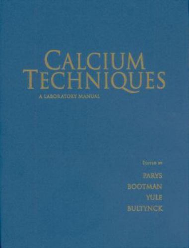 Calcium Techniques: a Laboratory Manual by Martin Bootman (2013 ...