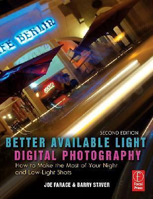 Better Available Light Digital Photography : How to Make the Most of ...