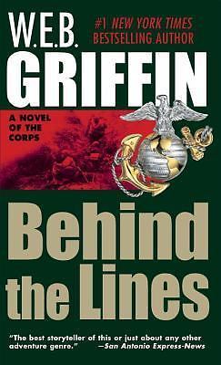 Behind the Lines; Corps, Book 7 - 9780515119381, WEB Griffin, paperback ...