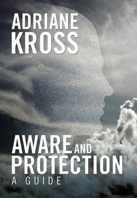 Aware and Protection: A Guide by Adriane Kross (English) Hardcover Book ...