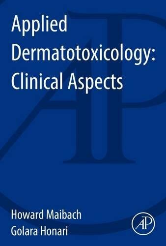 APPLIED DERMATOTOXICOLOGY: CLINICAL ASPECTS By Howard Maibach & Golara ...