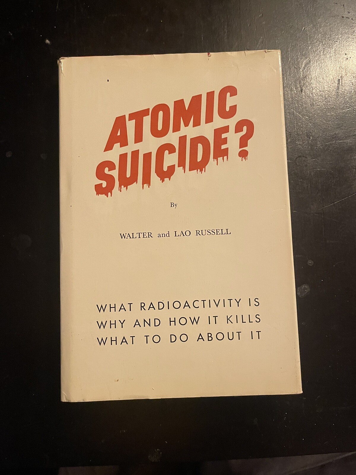 Atomic Suicide? by Lao Russell and Walter Russell (Hardcover, Reprint ...