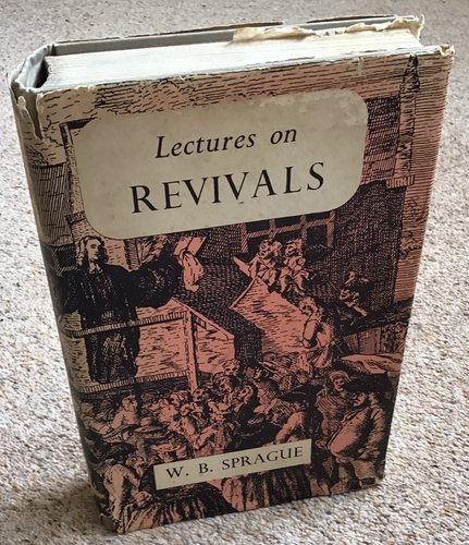 LECTURES ON REVIVALS by W. B. Sprague (1959, Hardback, ++Plus Free Book ...