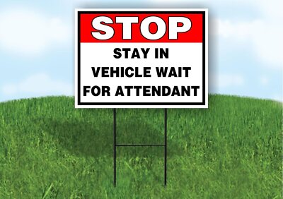 STOP stay wait attend RED BLACK 18 in x 24 in Yard Sign Road Sign with ...