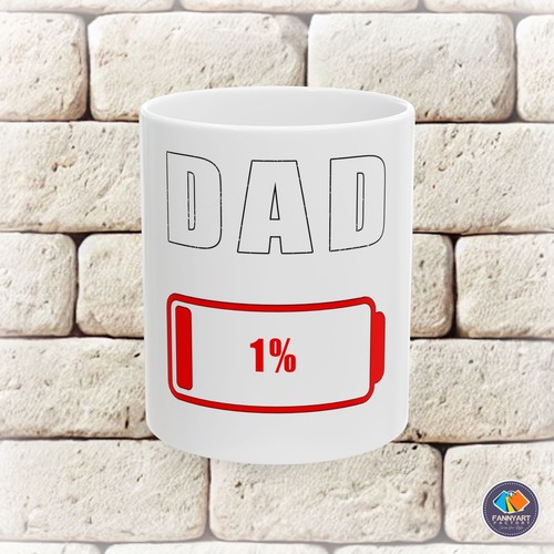 Dad 1% low battery charge Ceramic Mug (11oz, 15oz) | eBay