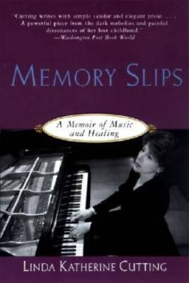 Memory Slips: A Memoir of Music and Healing - Paperback - GOOD ...