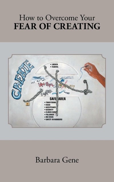How to Overcome Your Fear of Creating von Barbara Gene (2012 ...