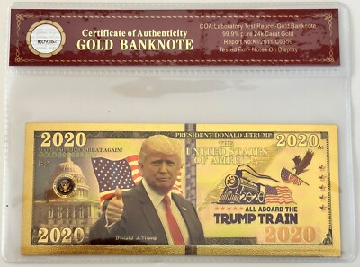 President Donald Trump.. 2020 Trump Train Bill.. 24K Gold 3D Overlay ...