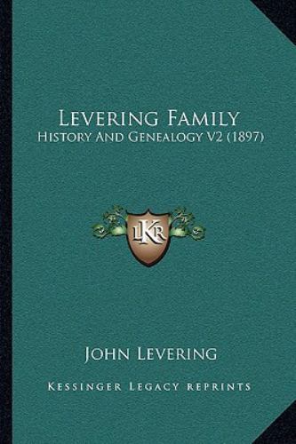Levering Family : History and Genealogy V2 (1897) by John Levering ...
