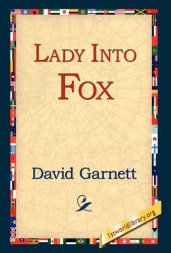 Lady into Fox by David Garnett (2005, Hardcover) for sale online | eBay
