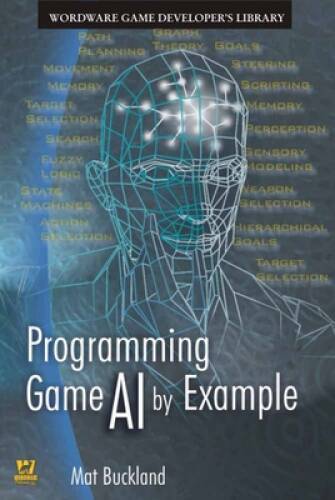 Programming Game Ai By Example Wordware Game Developers Library Good 9781556220784 Ebay