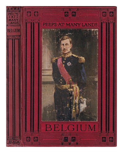 OMOND, GEORGE WILLIAM THOMSON (1846-1929) Peeps at many lands: Belgium ...