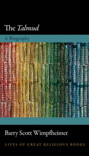 The Talmud: A Biography (Lives of Great Religious Books) - Hardcover ...