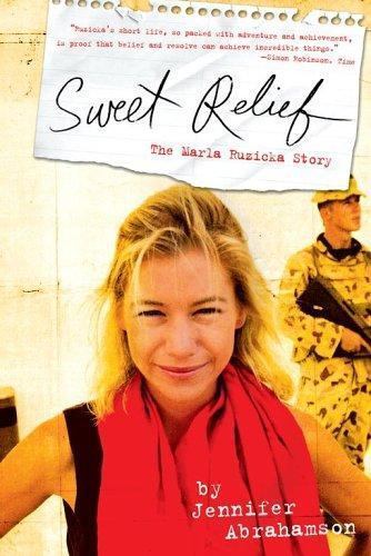Sweet Relief : The Marla Ruzicka Story by Jennifer Abrahamson (2006 ...
