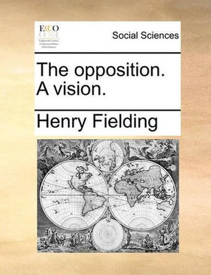 The Opposition. a Vision. by Henry Fielding (English) Paperback Book ...