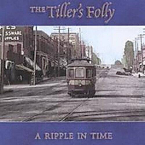 A Ripple In Time - Audio CD By TILLERs FOLLY - VERY GOOD 776098124521 ...