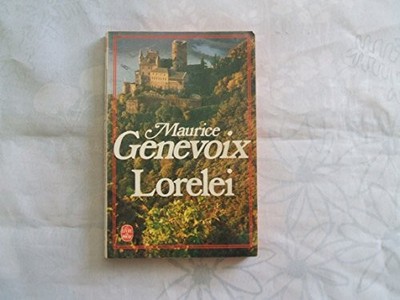 MAURICE GENEVOIX DE L'ACADEMIE FRANCAISE//LORELEI//ROMAN//EDITIONS DU ...