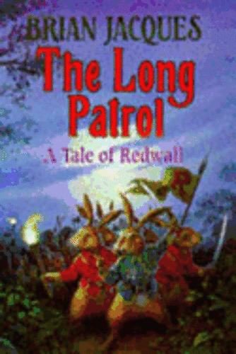 Long Patrol The - a Tale of Redwall by Brian Jacques for sale online | eBay