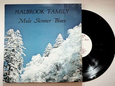 Halbrook Family Mule Skinner Blues Bluegrass Vinyl LP Rare | eBay