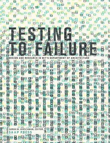 Testing to Failure: Design and Research in MIT's Department of - VERY ...