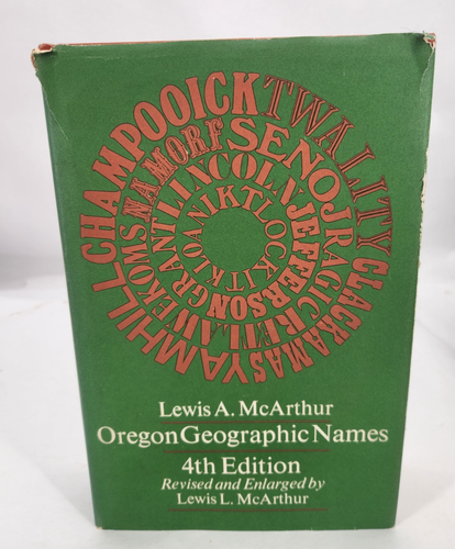 Oregon Geographic Names, Revised 4th Edition by Lewis McArthur ...